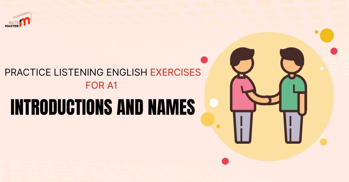 Practice Listening English Exercises for A1 – Introductions and Names ...