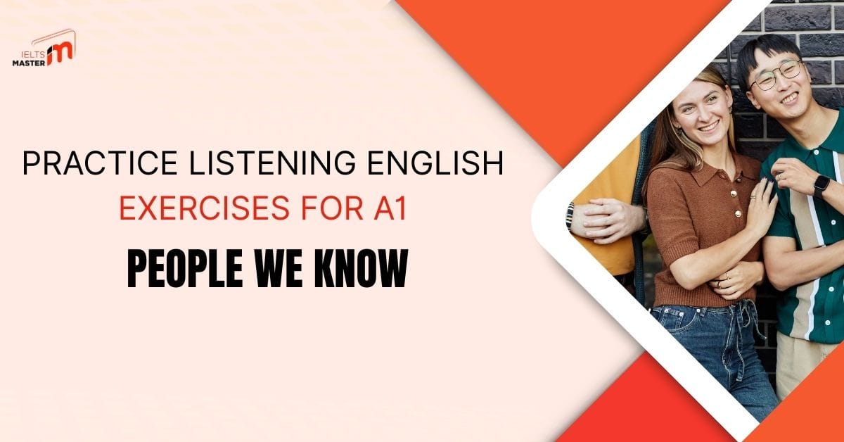 Practice Listening English Exercises for A1 – People We Know IELTS ...